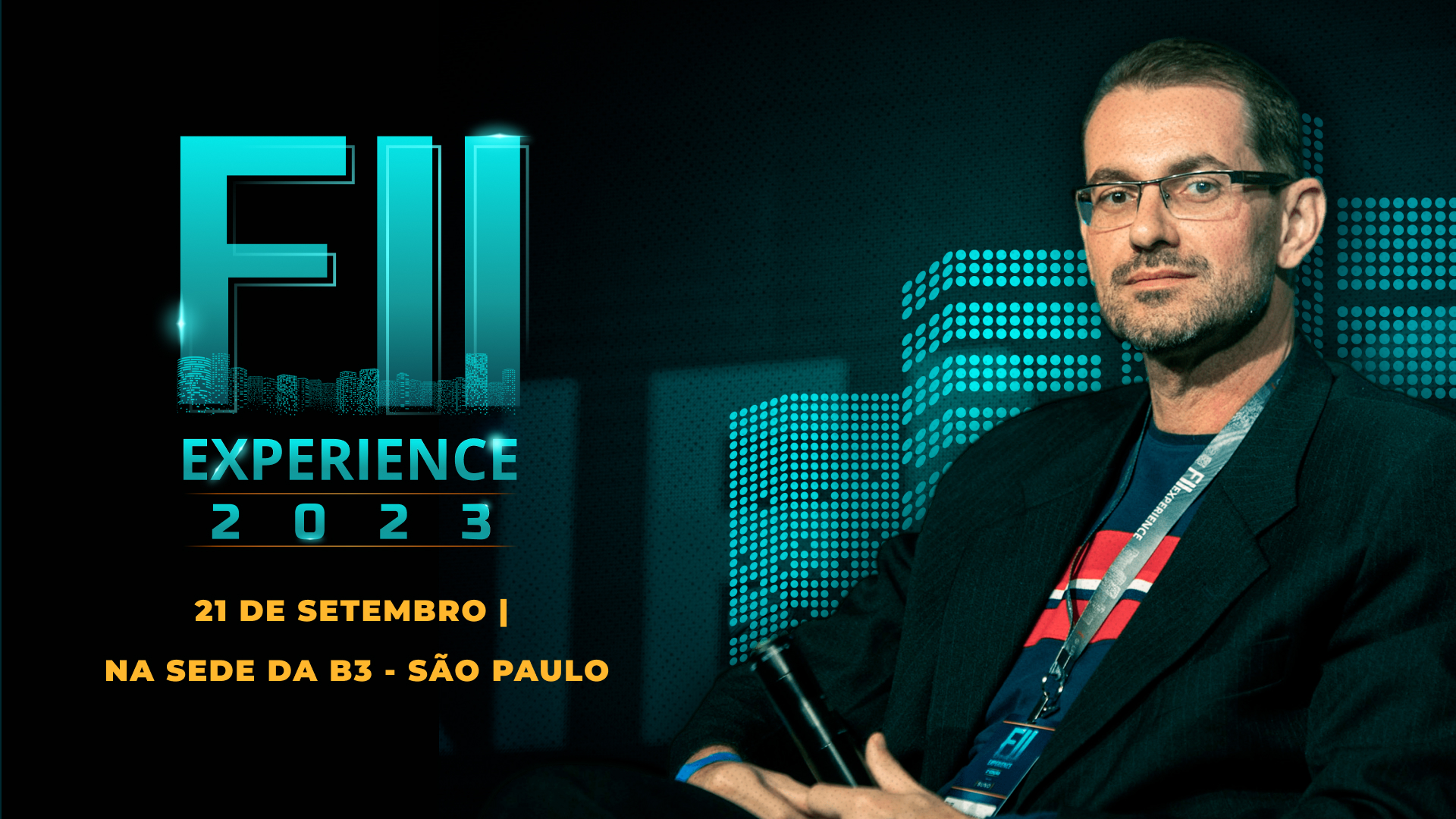 FII Experience 2023: veja como garantir ingresso no maior evento do setor